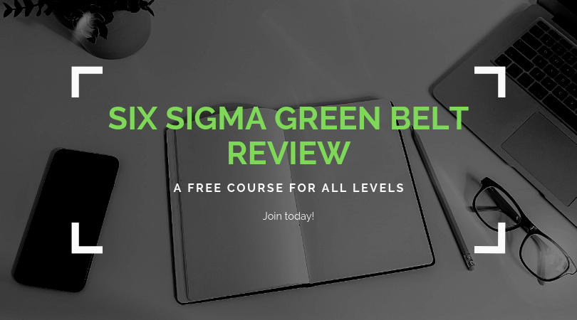 Sign Up For a Free 6 Week Green Belt Review - Six Sigma Study Guide